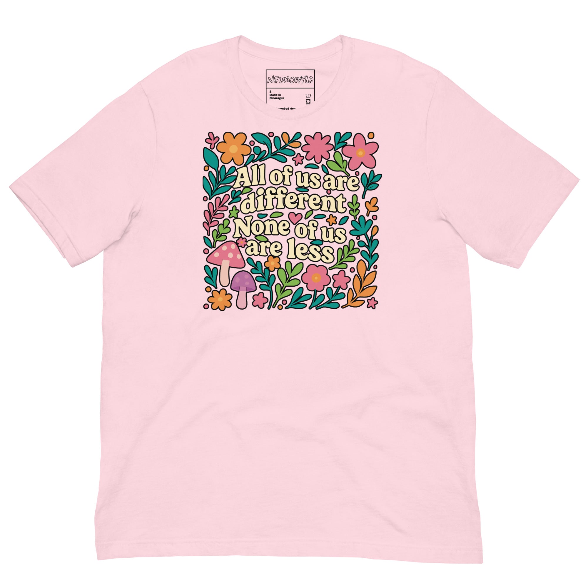 None Of Us Are Less Neurodiversity Advocacy T-Shirt - Neurowyld